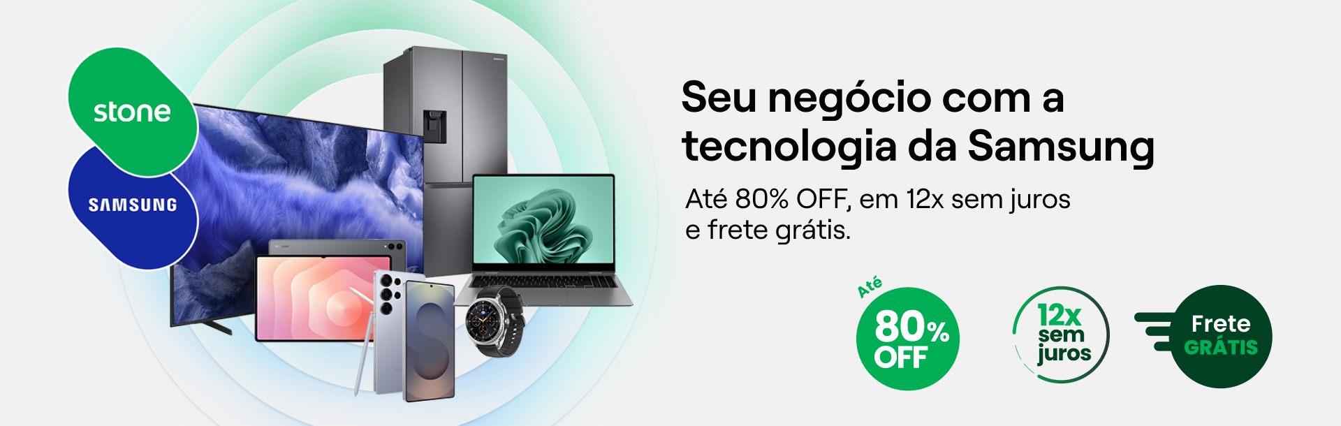 Stone e Samsung: até 80% de desconto para seu negócio